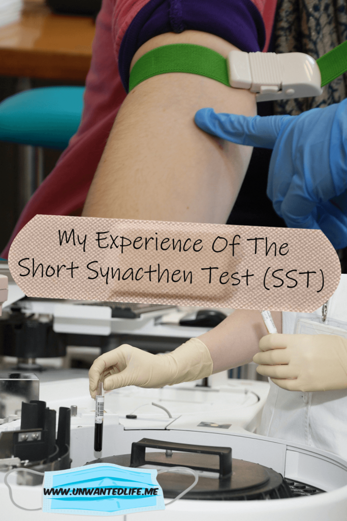 My Experience Of The Short Synacthen Test (SST) - Unwanted Life