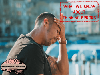 What We Know About Thinking Errors - Mental Health