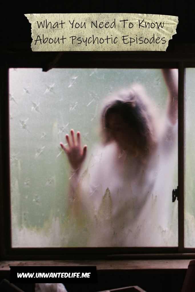 What You Need To Know About Psychotic Episodes