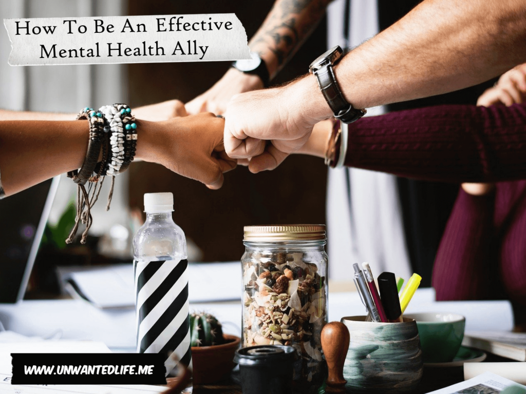 How To Be An Effective Mental Health Ally - Unwanted Life