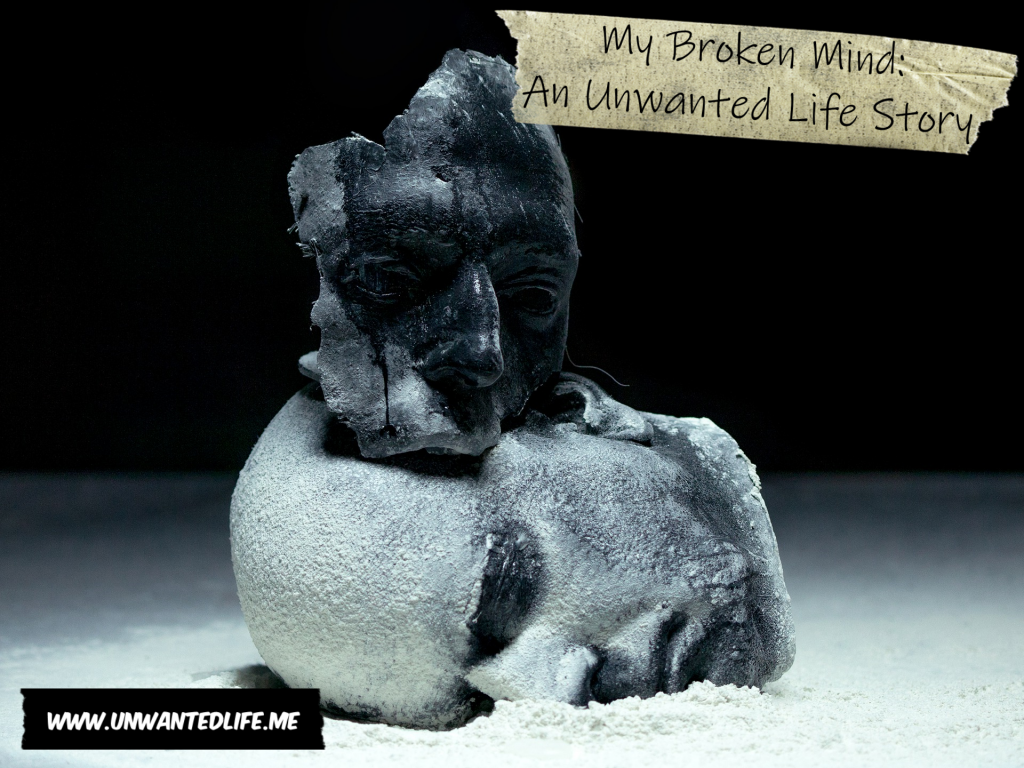 My Broken Mind: An Unwanted Life Story - Unwanted Life