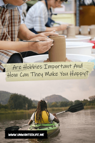 Are Hobbies Important And How Can They Make You Happy?