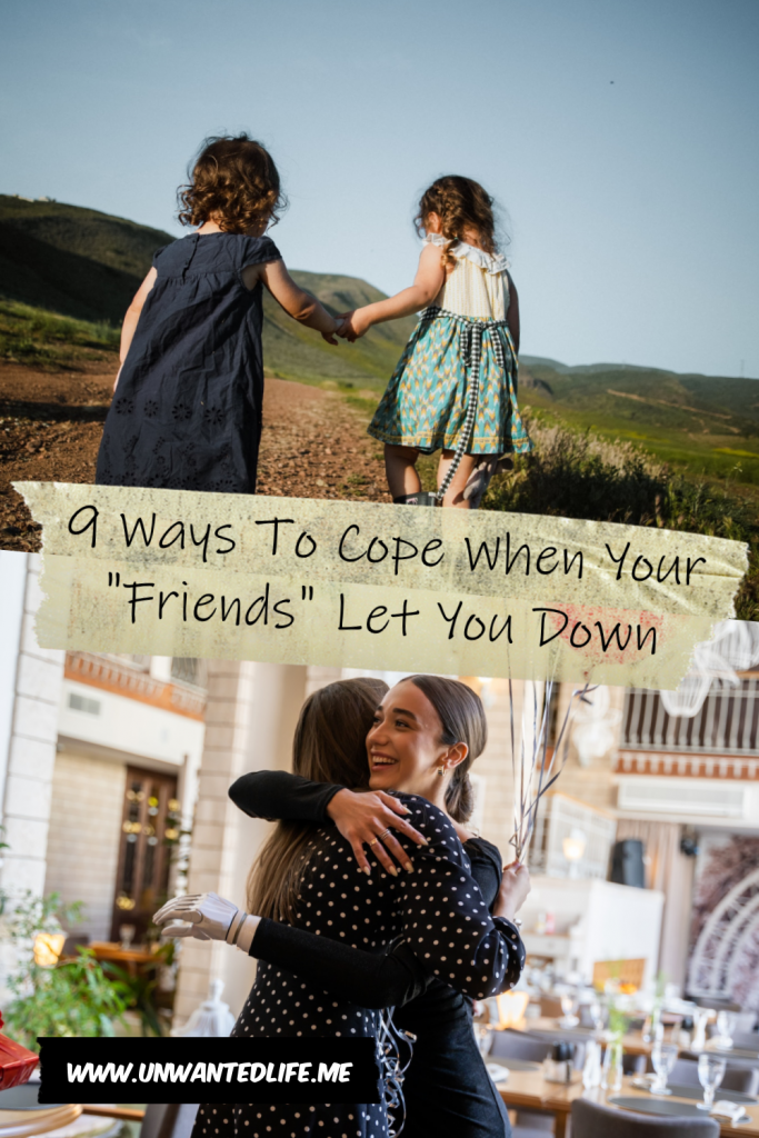 9 Ways To Cope When Your "Friends" Let You Down