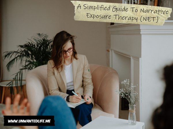 A Simplified Guide To Narrative Exposure Therapy (NET) - Unwanted Life