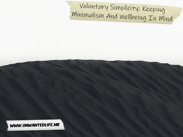 Voluntary Simplicity: Keeping Minimalism And Wellbeing In Mind ...