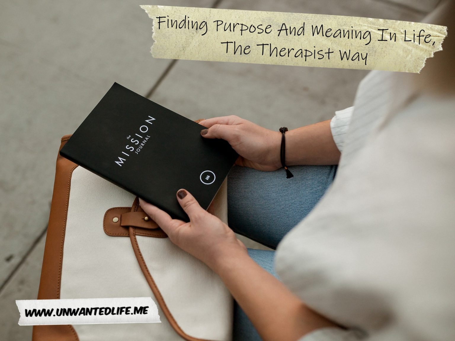 Finding Purpose And Meaning In Life, The Therapist Way - Unwanted Life