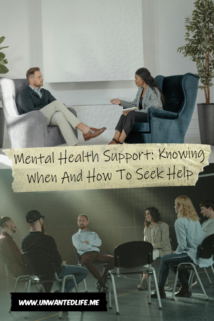 Mental Health Support: Knowing When And How To Seek Help - Unwanted Life
