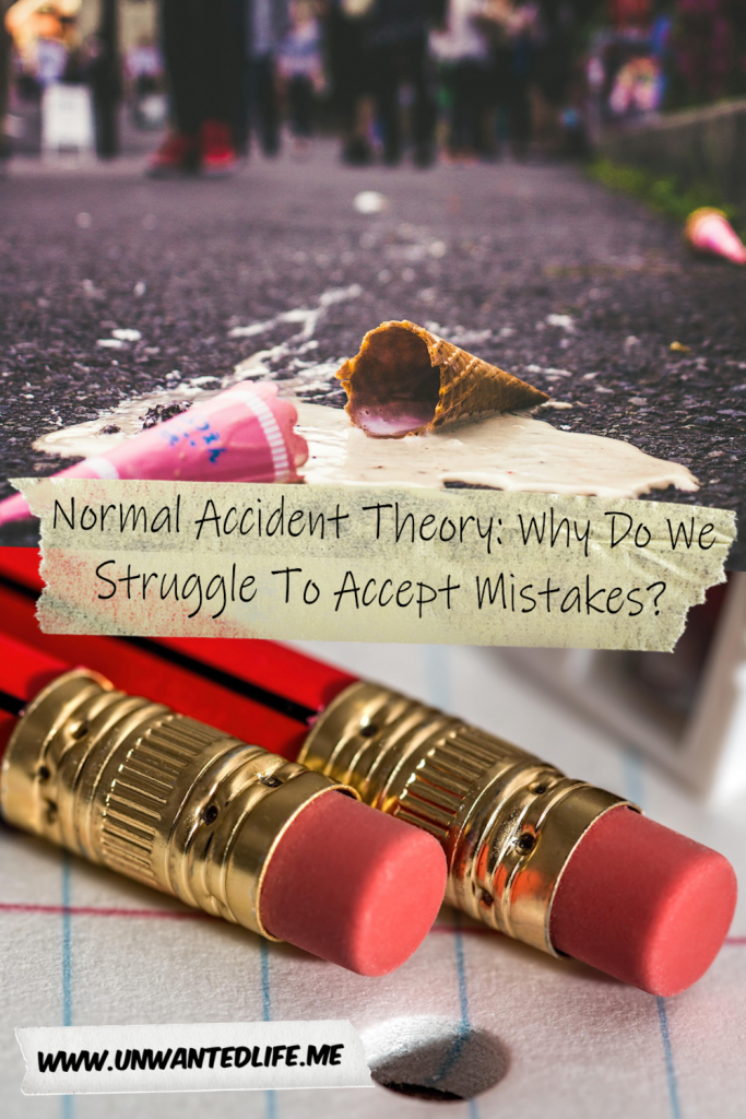 Normal Accident Theory: Why Do We Struggle To Accept Mistakes ...